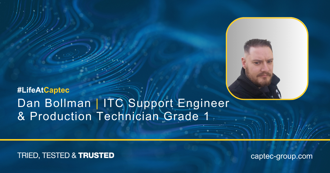 Life at Captec: Dan Bollman, Technician & Support Engineer